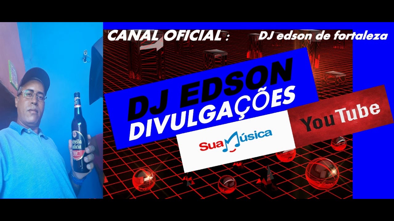 dj edson de fortaleza - YouTube