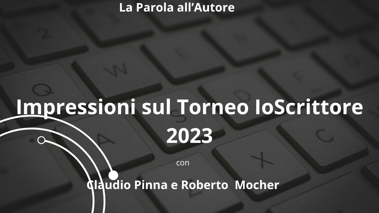 IoScrittore 2023: chi ha vinto? Problemi? Miglioramenti? Ne parlo con ...