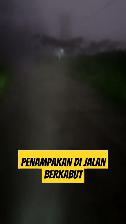 penampakan di jalan berkabut#shots - YouTube