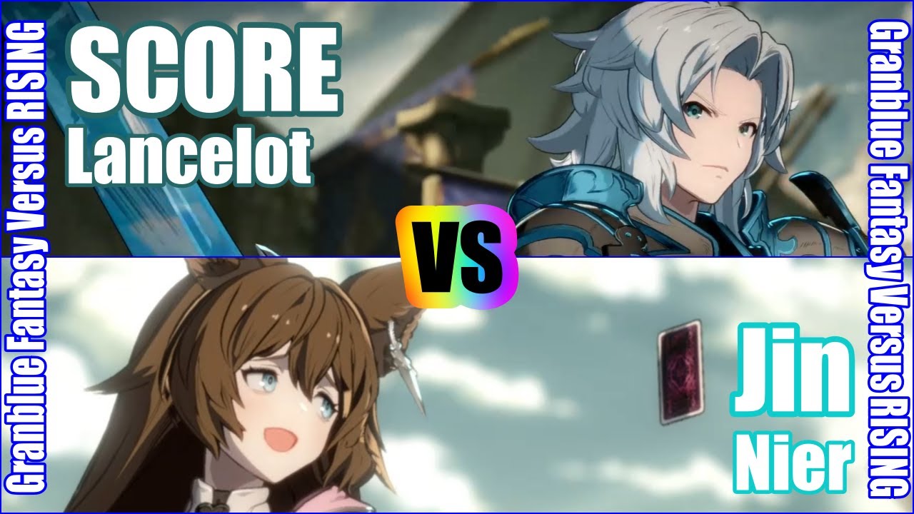 [GBVSR] (4K) Granblue Fantasy Versus Rising Rank match SCORE (Lancelot ...