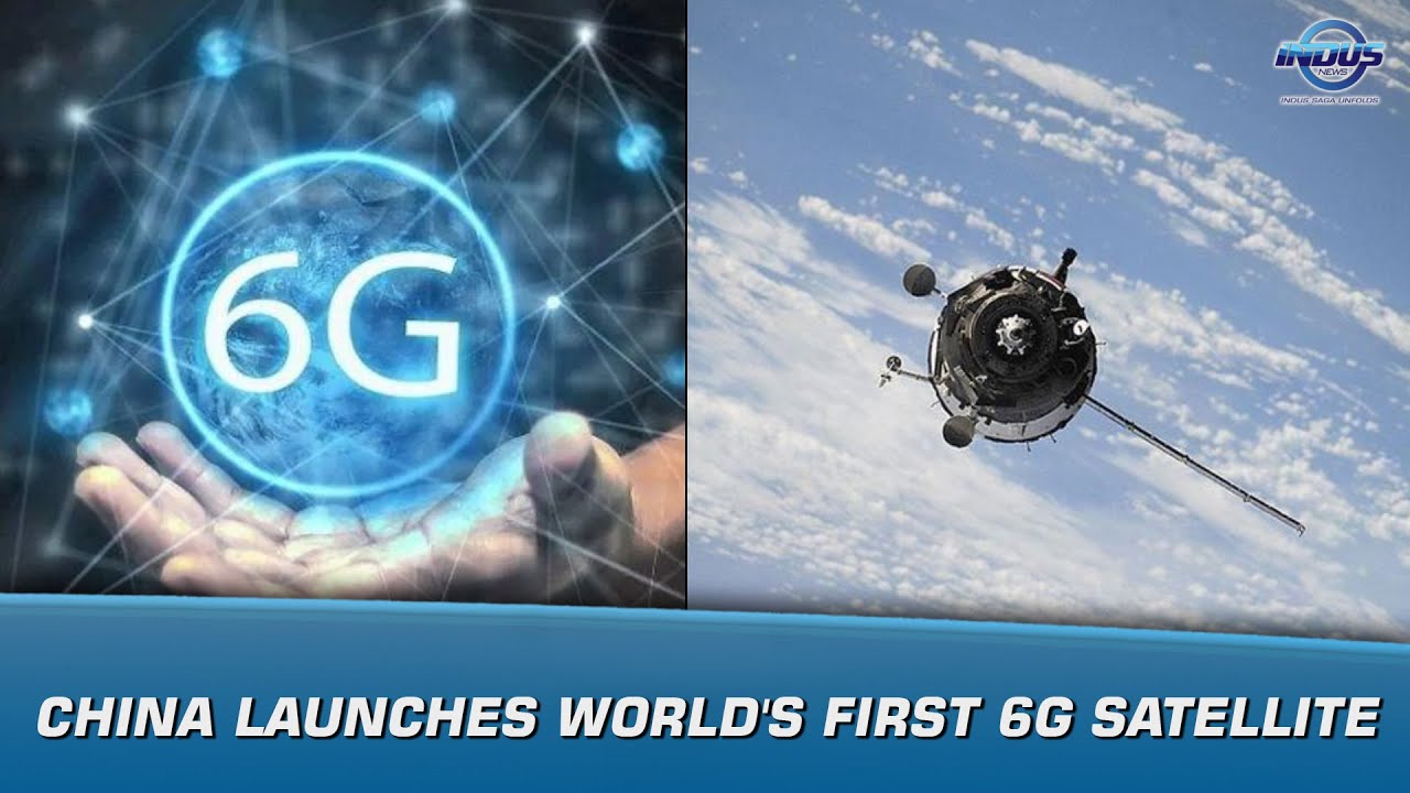 China launches world's first 6G satellite | News Bulletin | Indus News ...