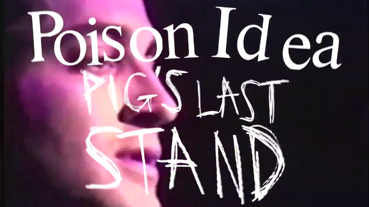 Poison Idea - Pig's Last Stand : AVAILABLE NOW (TKO Records / American ...