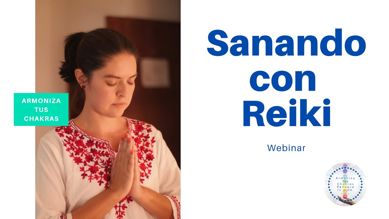 Sanando con Reiki - Armoniza tus Chakras - YouTube