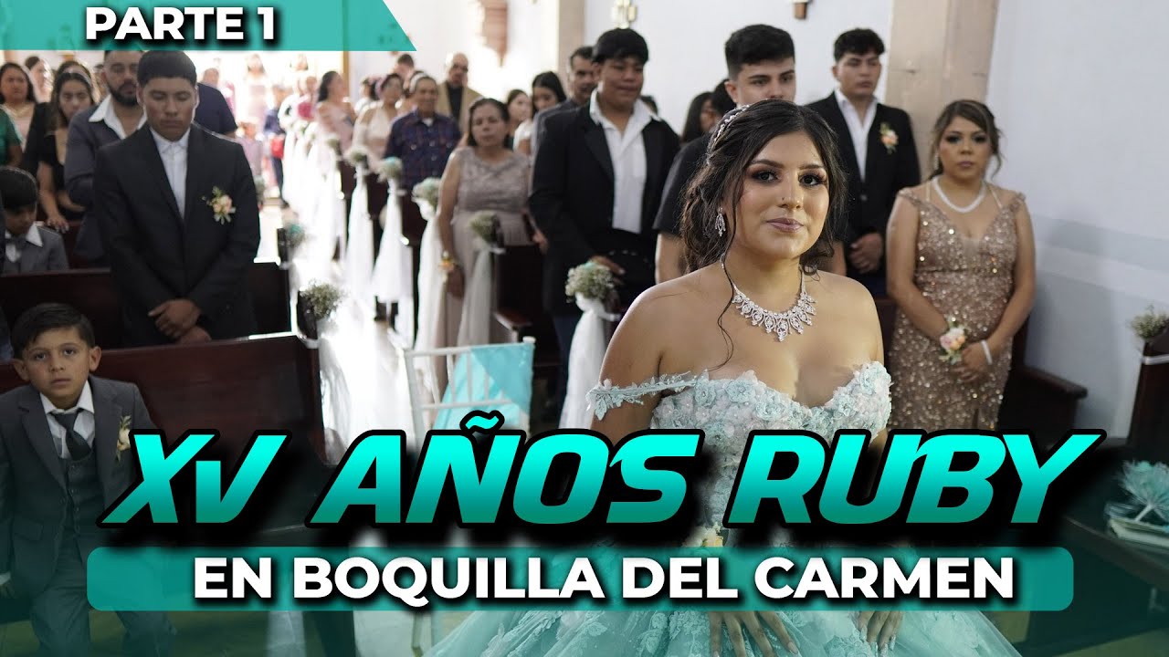 Fiesta en Boquilla del Carmen: XV AÑOS DE RUBY RODARTE (Parte 1) - YouTube