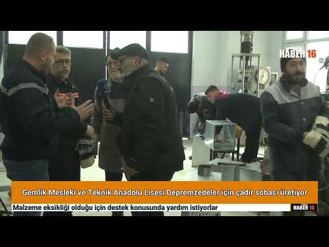 Gemlik'te  Mesleki ve Teknik Anadolu Lisesi Depremzedeler için çadır sobası üretiyor