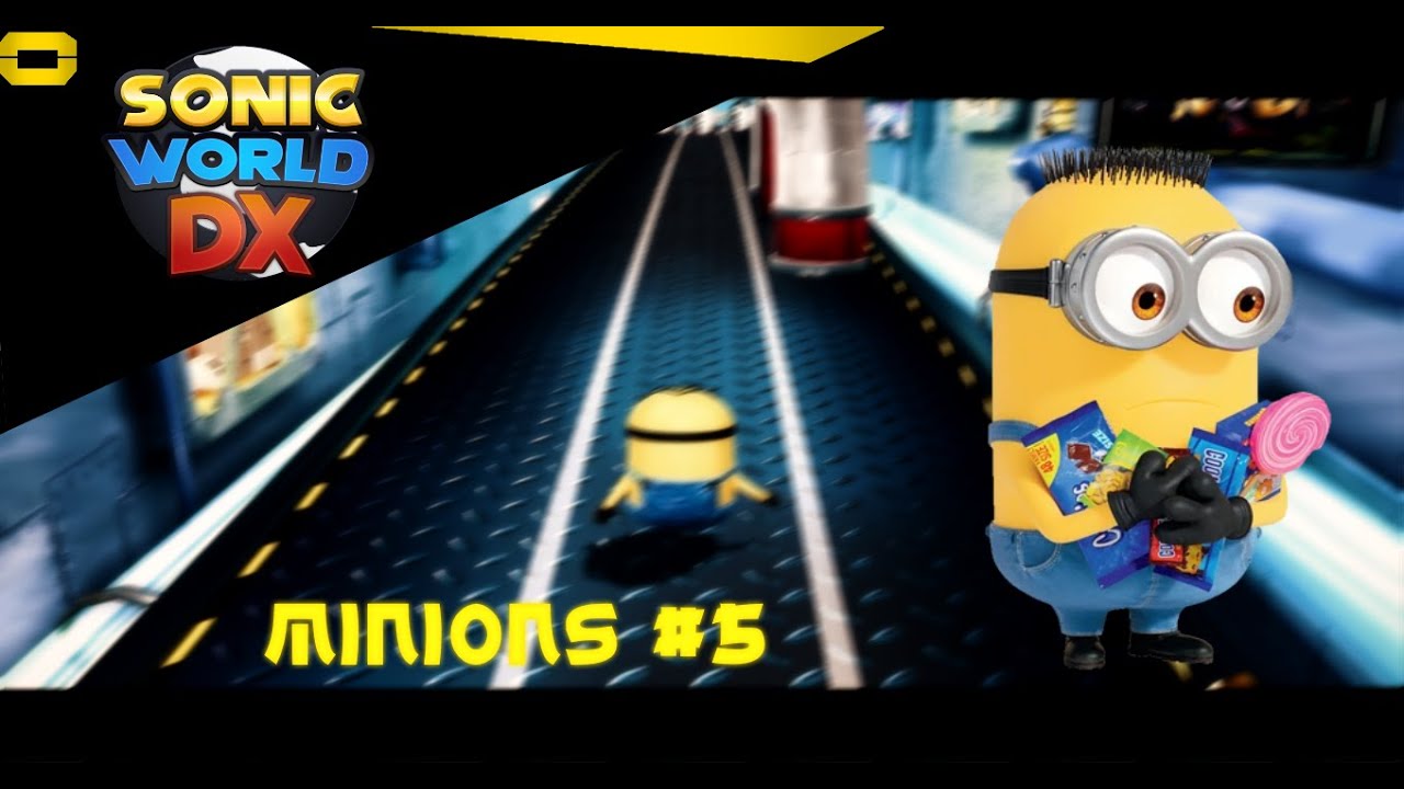 Sonic World DX - Minions / Despicable Me 4 Models Preview #5 - YouTube