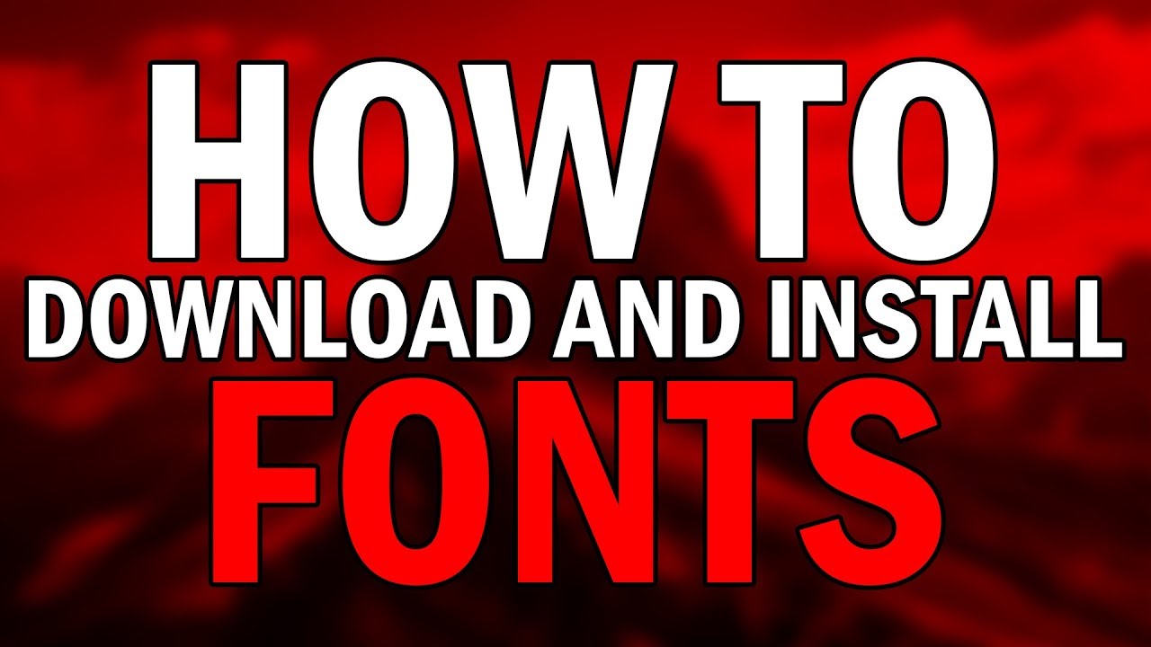 How To Download And Install Fonts - YouTube