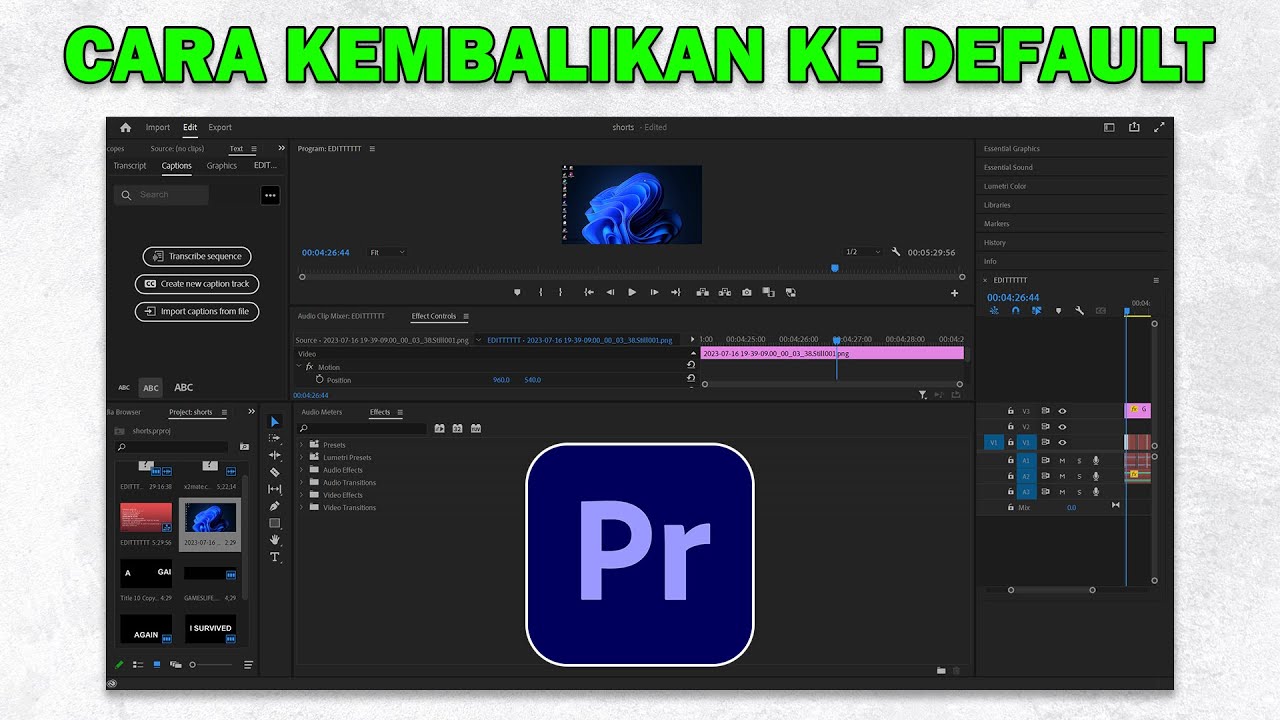 Cara Mengembalikan Layout atau Workspace Adobe Premiere Pro ke Tampilan ...