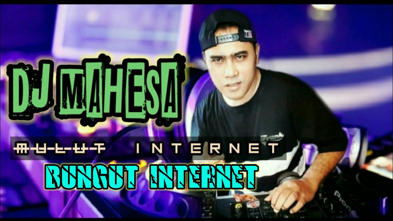 Lirik DJ mahesa -bungut internet - YouTube