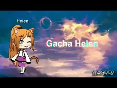 Gacha Helen İntrom 😁😁 - YouTube