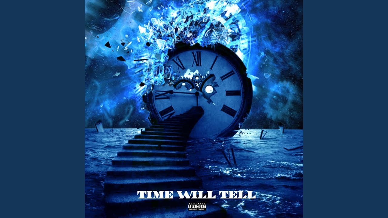 Time Will Tell - YouTube