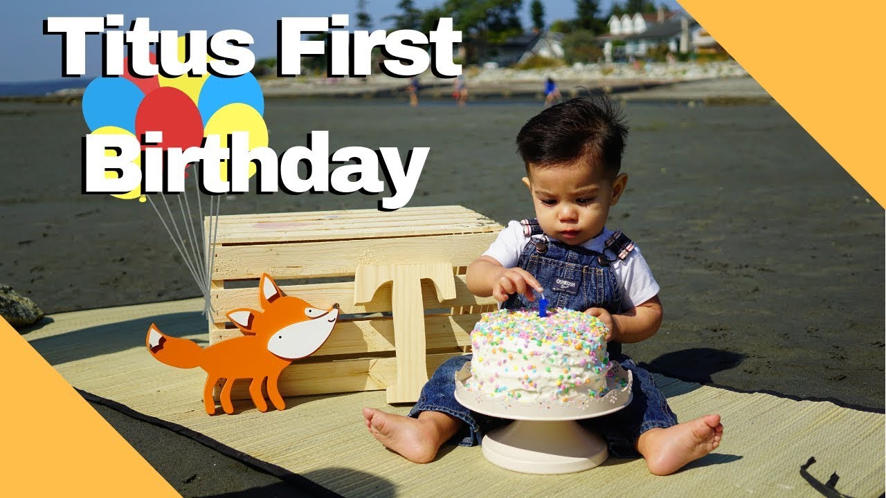 Titus First Birthday - YouTube