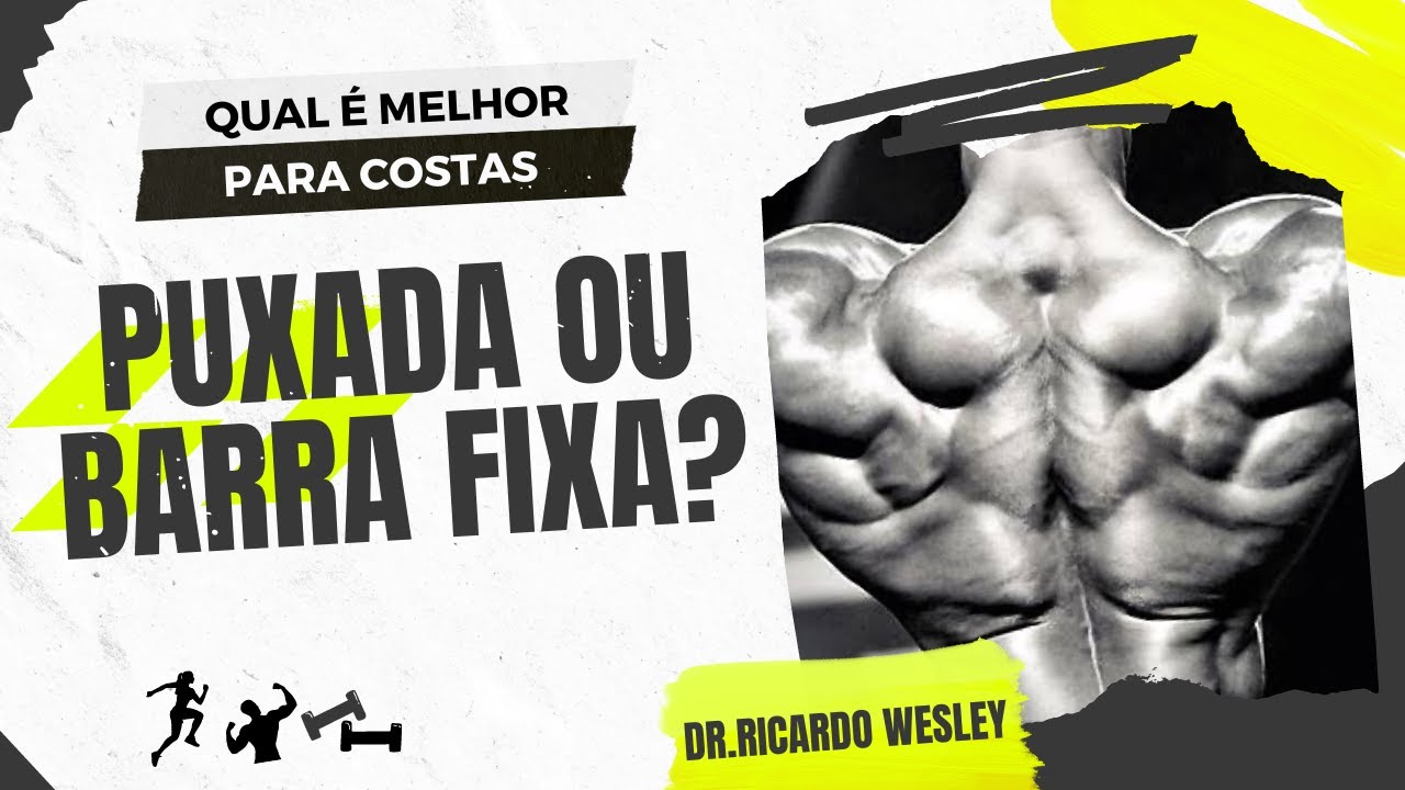 Puxada ou Barra Fixa: Qual ativa mais a musculatura das costas? # ...