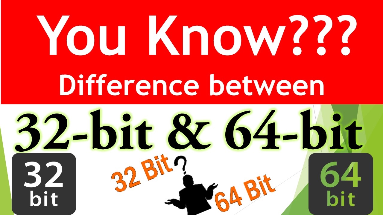 32 Bit Vs 64 Bit Difference Between 32 Bit And 64 Bit YouTube