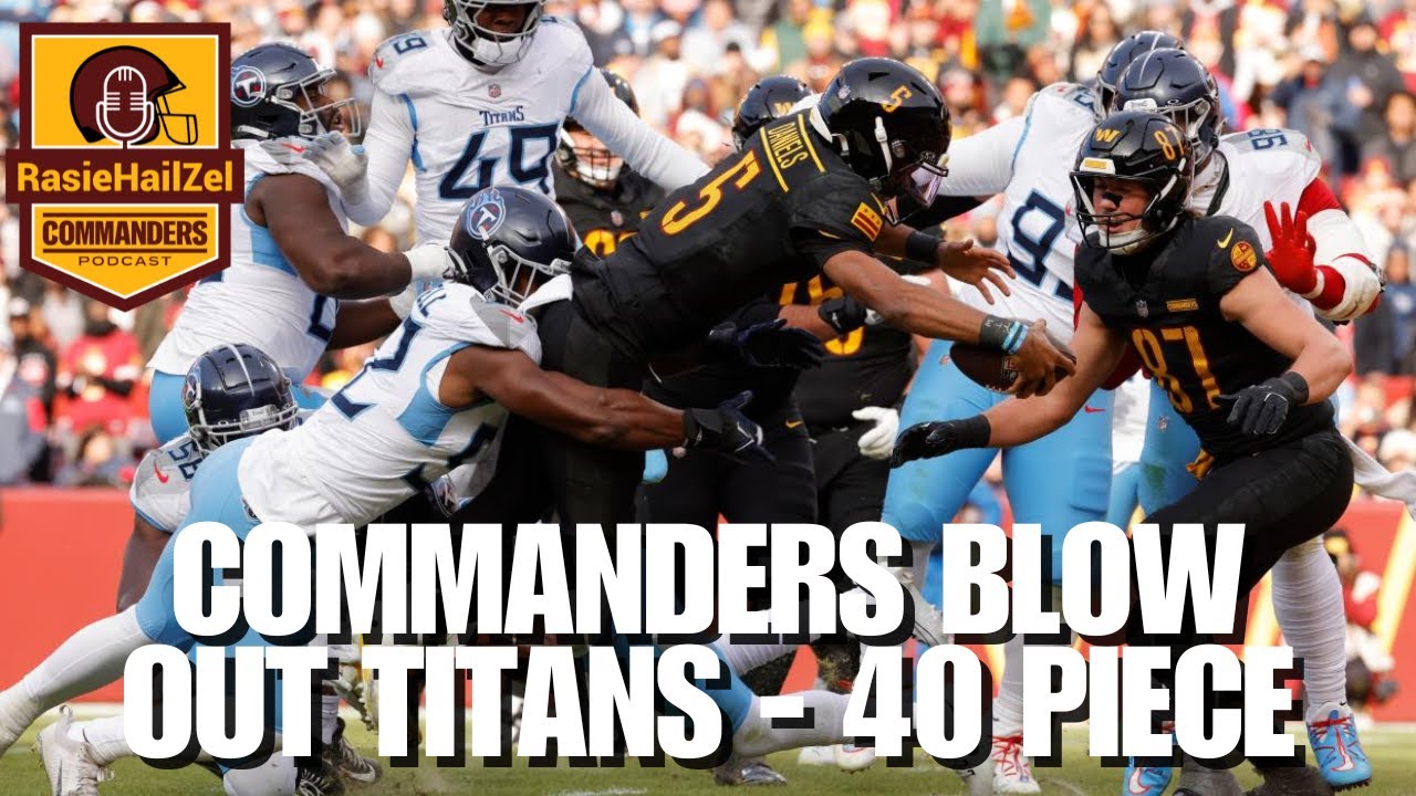 Raise Hail Victory - Commanders Drop a 40 Piece on the Titans - YouTube