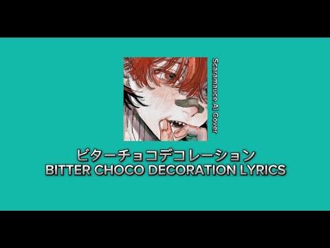 Scaramauce Ai Cover - ビターチョコデコレーション ( Bitter Choco Decoration Lyrics) - YouTube
