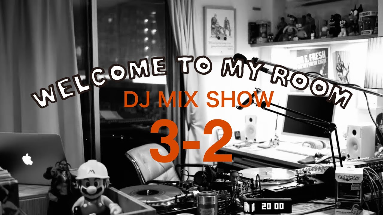 DJ MIX SHOW - Welcome to my room [3-2] Archive 2020/07/25 - YouTube
