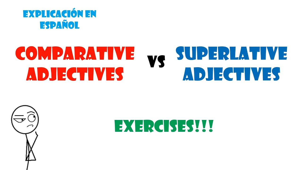 Comparative vs superlative adjectives. Comparativos vs superlativos en ...