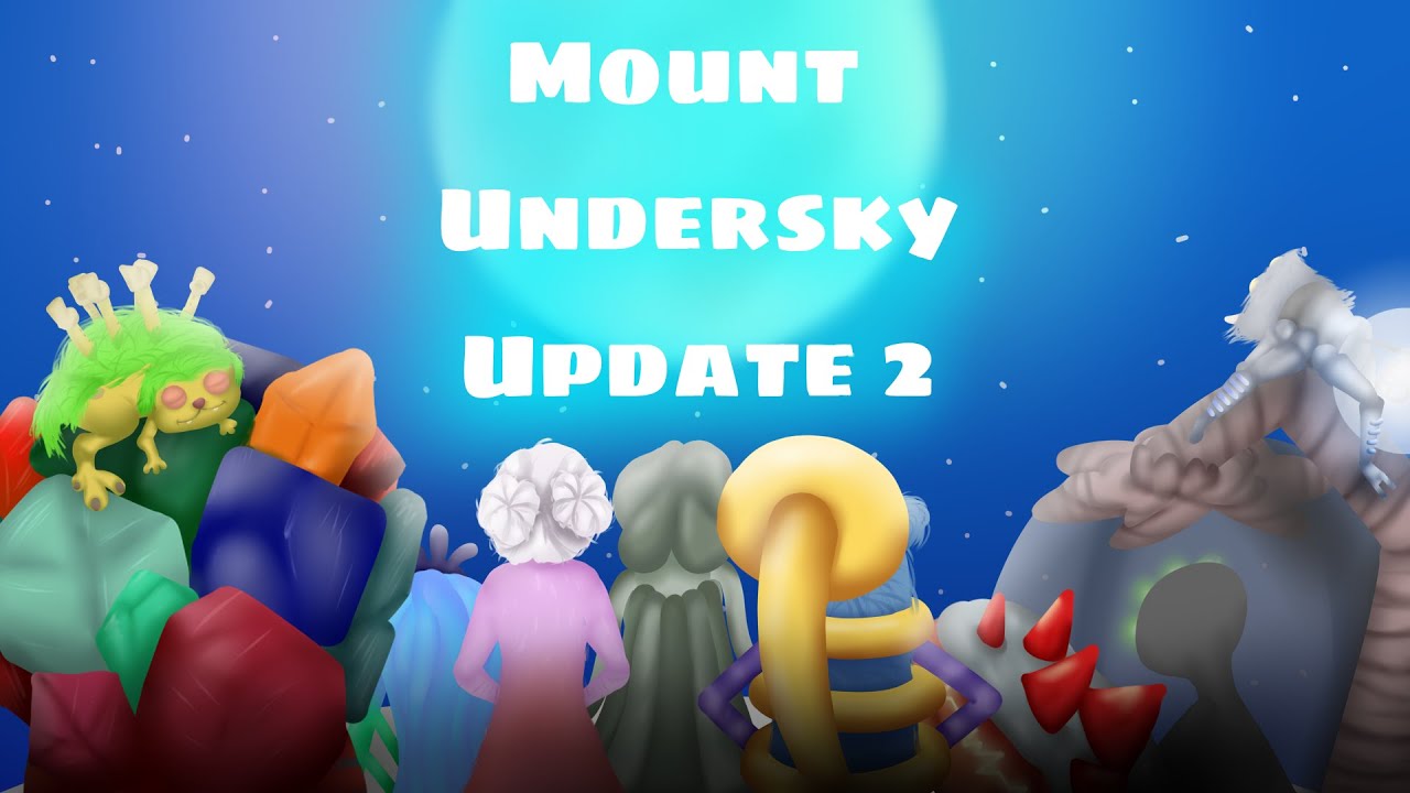 My Singing Monsters - Update 2 - Mount Undersky Animated - YouTube