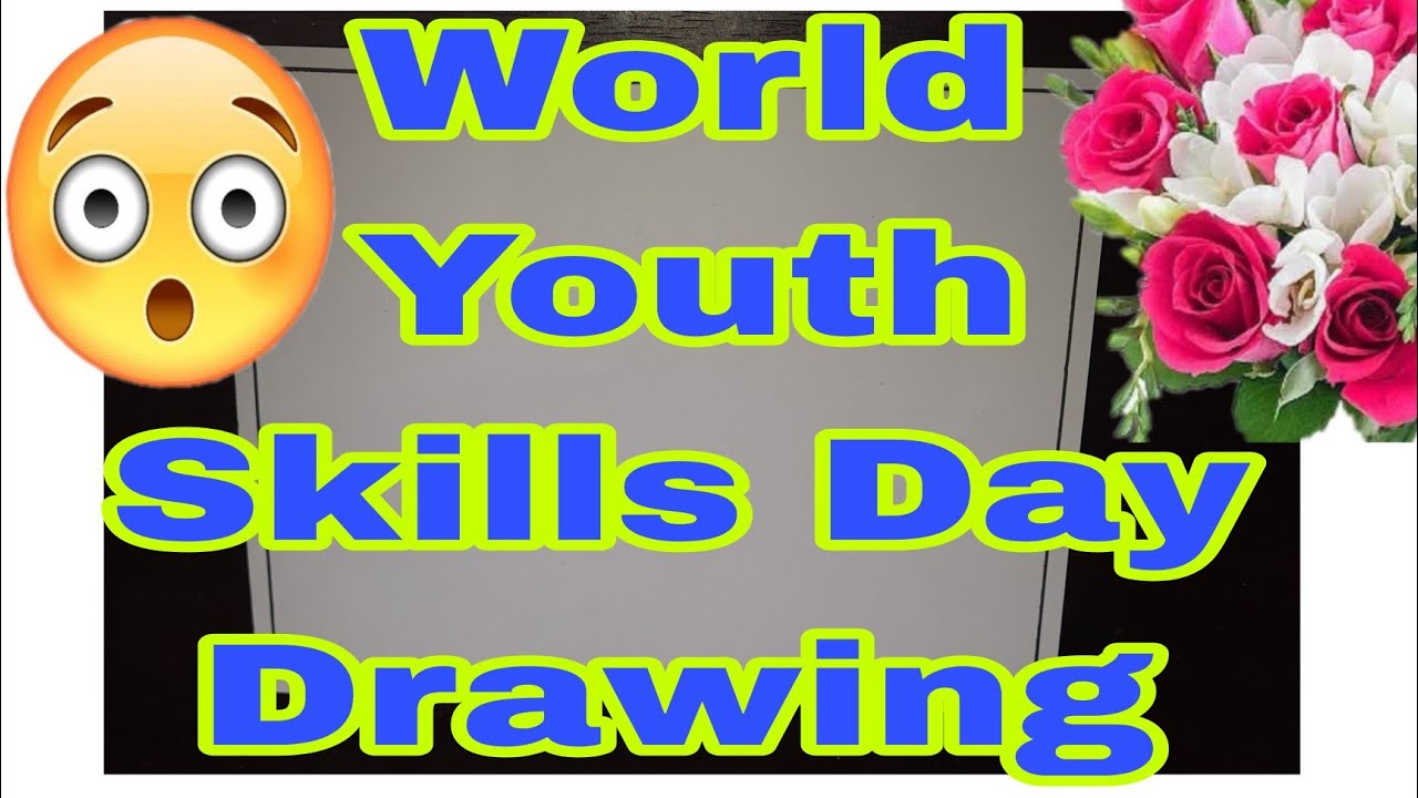 World Youth Skills Day Poster Drawing | Youth skills day drawing ...