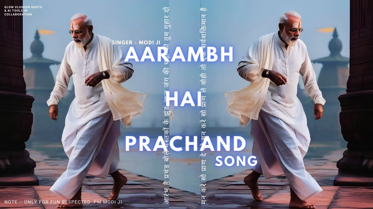 Aarambh Hai Prachand Song | Modi ji Singing Aarambh Hai Prachand Song ...