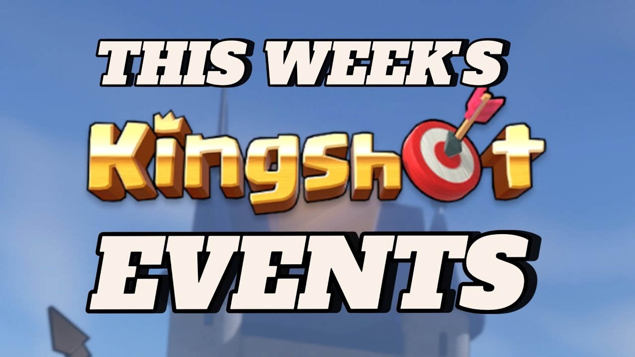 KING SHOT ( UP AND COMING EVENTS FOR THIS WEEK) - YouTube