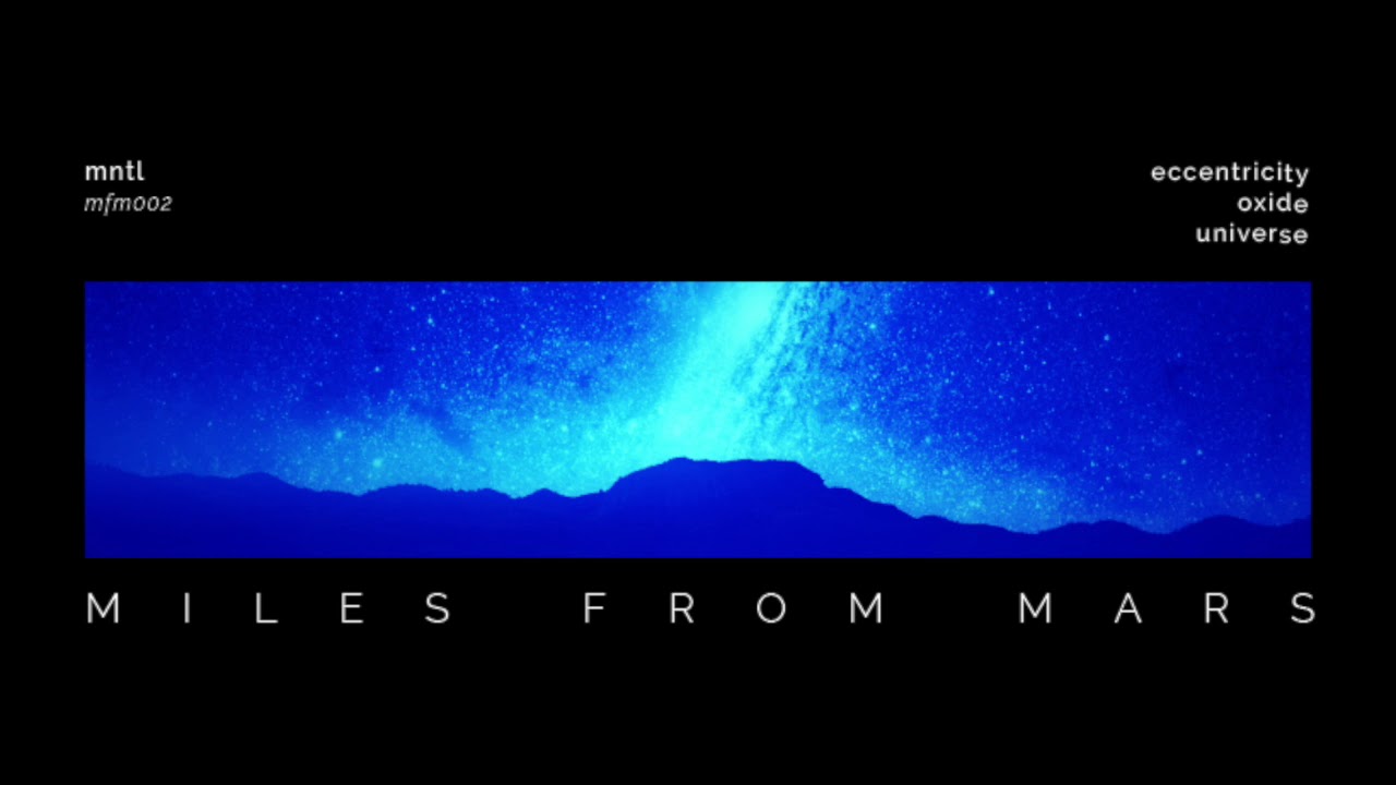 MNTL - Eccentricity - Miles From Mars - YouTube