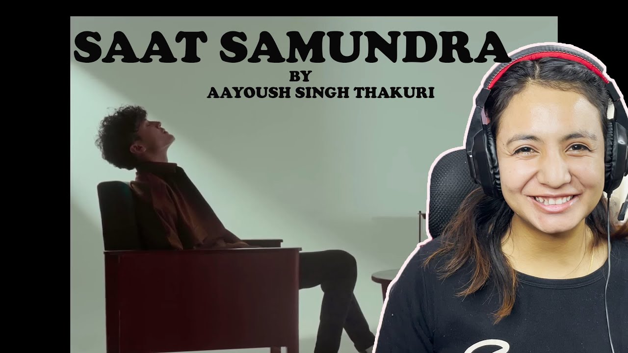Reacting to SAAT SAMUNDRA by @AayoushSinghThakuriOfficial - YouTube