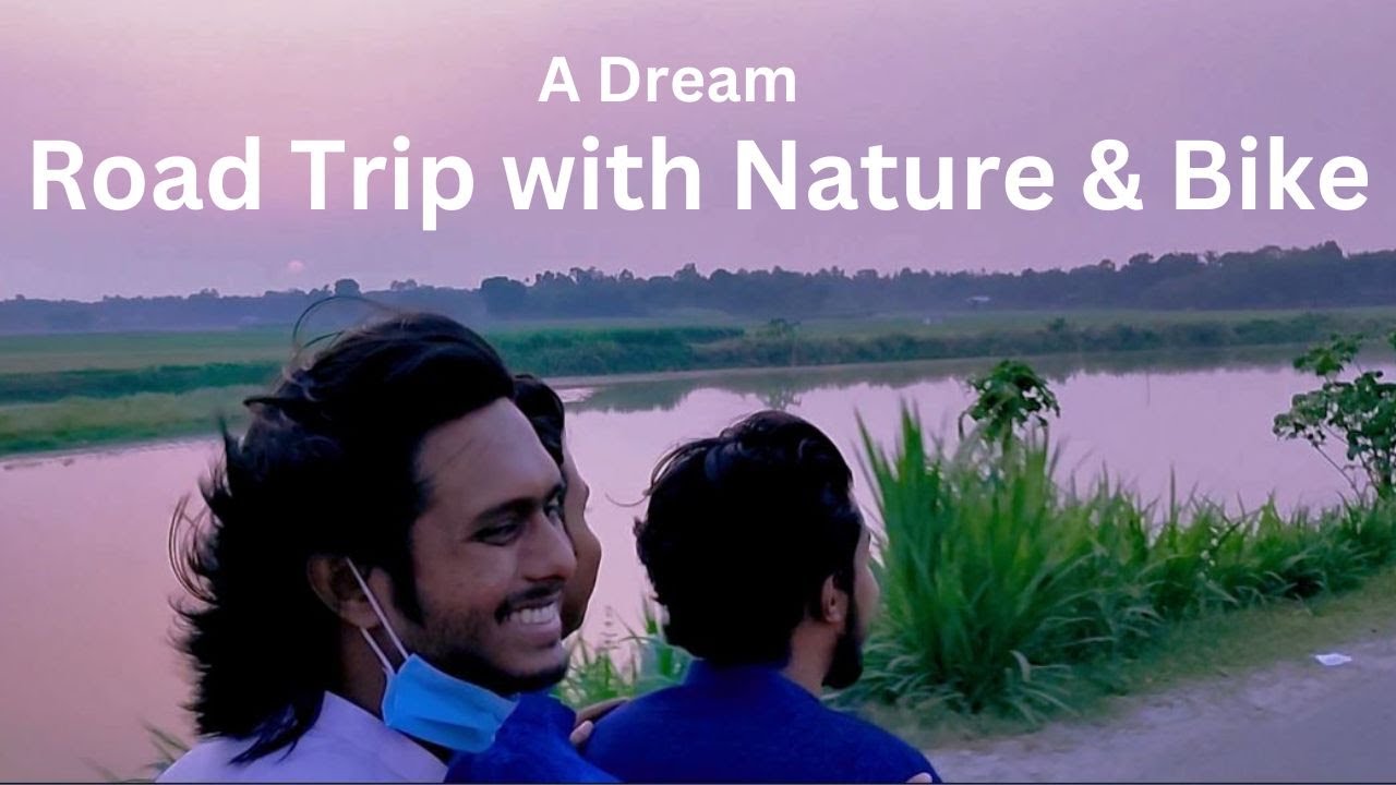 A Dream Road Trip with Nature & Bike | Humayet Asif - YouTube
