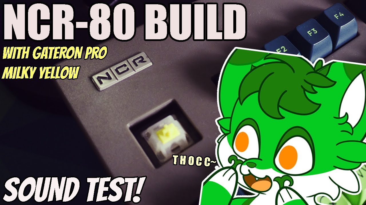 NCR-80 BUILD with Gateron PRO MILKY YELLOW switches! (SOUND TEST) - YouTube
