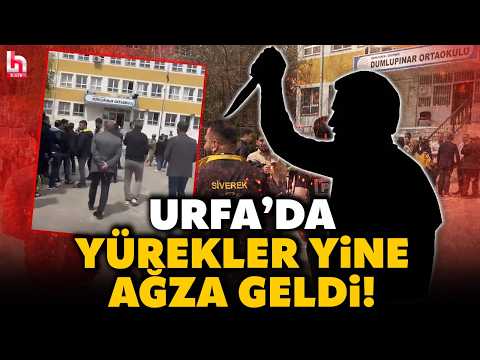 FACİA SON ANDA ENGELLENDİ! Urfa'da okulu basan veli, öğretmeni bıçaklamak üzereyken durduruldu!