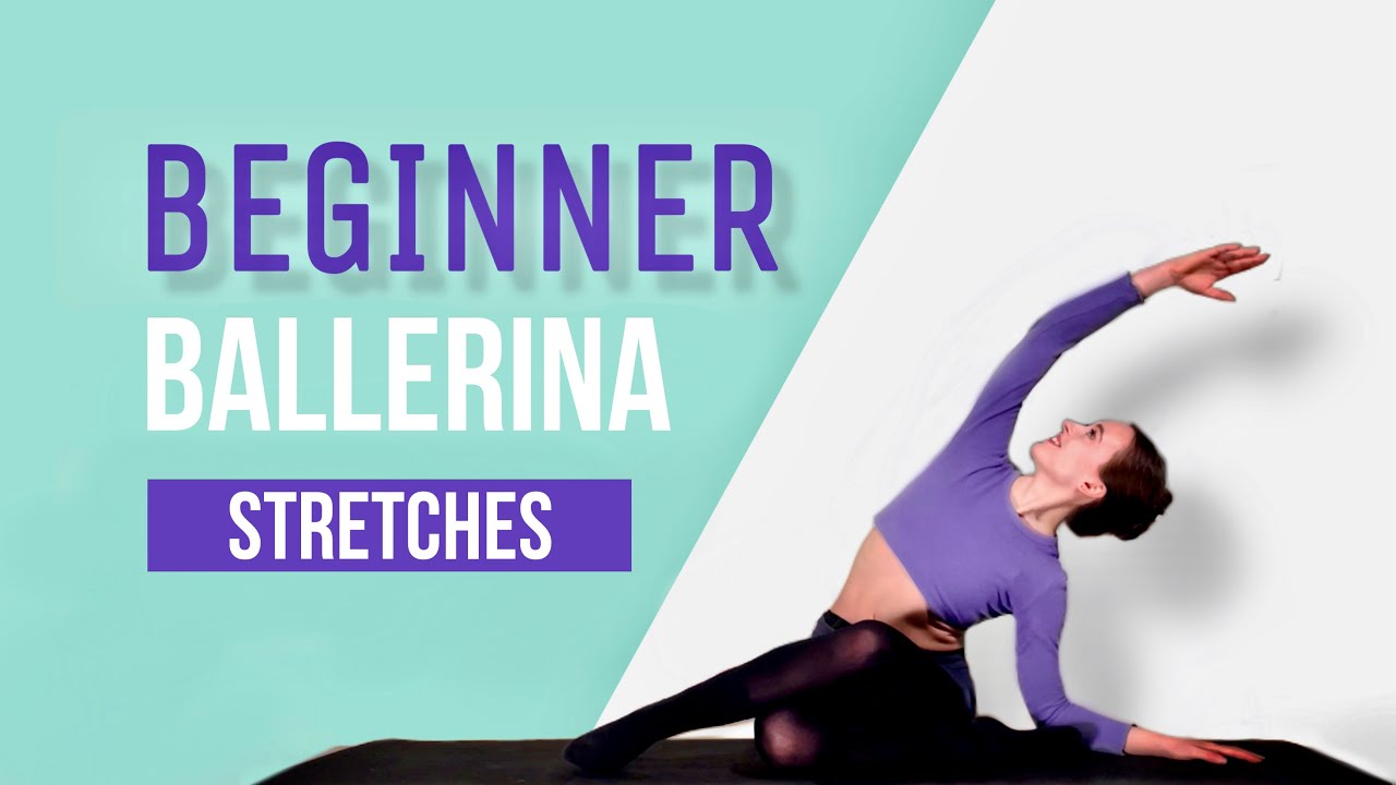 Beginner Ballerina Stretches - Easy Ballet Stretching Exercises for ...