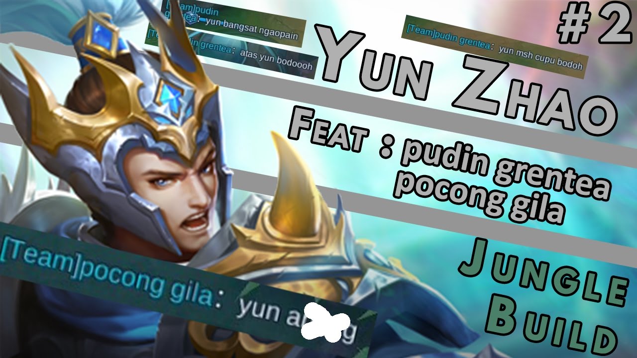 [Gameplay] Mobile Legend | Yun Zhao Jungle Build | contoh Toxic Indo ...