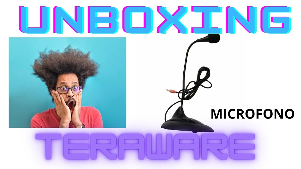 UNBOXING MICRÓFONO TERAWARE - YouTube