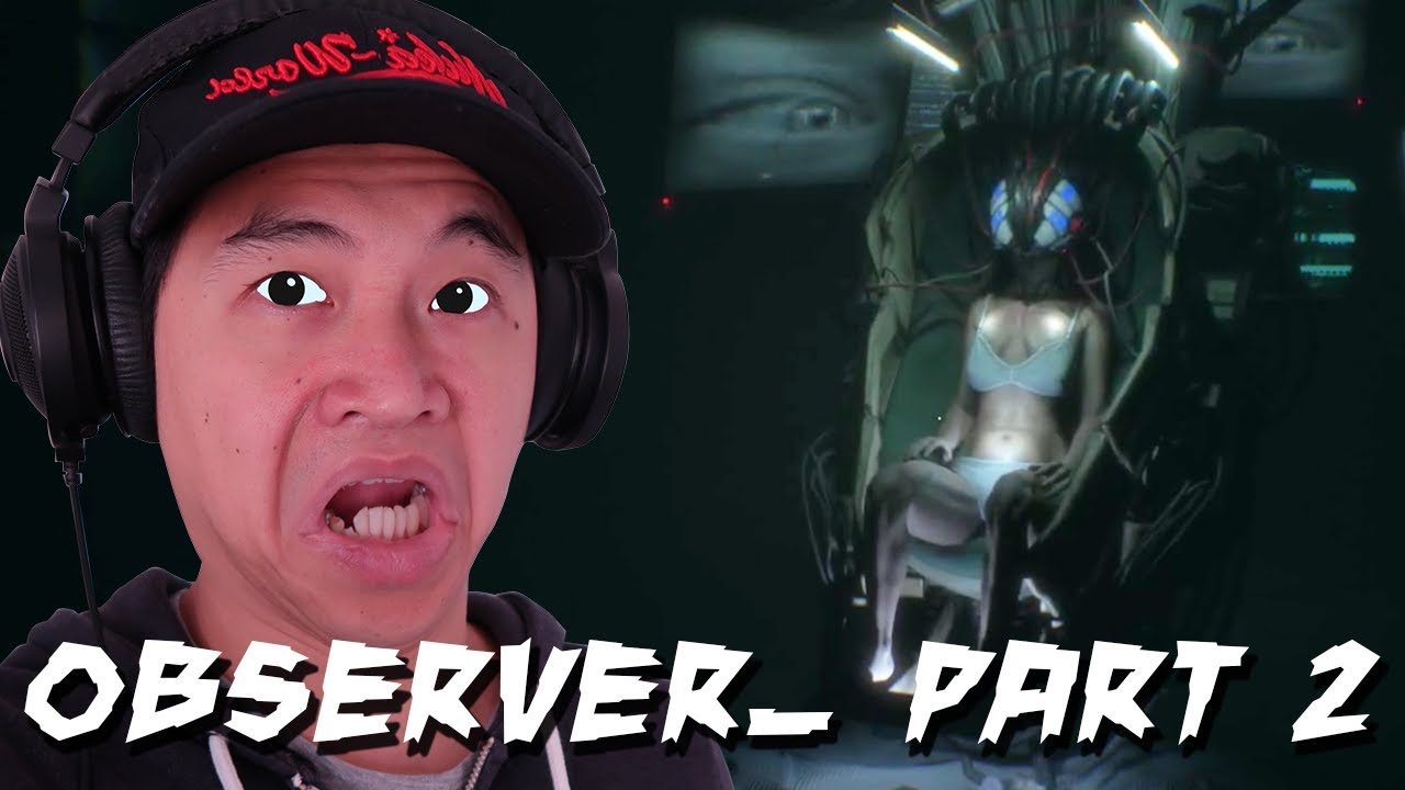 Observer_ Part 2 Full game playthrough (Cyberpunk horror gameplay ...