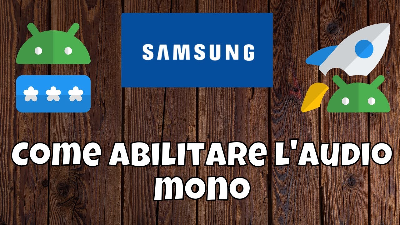 Come abilitare l'audio mono su Samsung - YouTube
