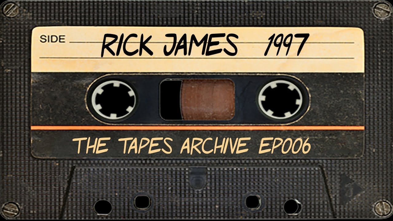 #006 Rick James 1997 | The Tapes Archive podcast - YouTube