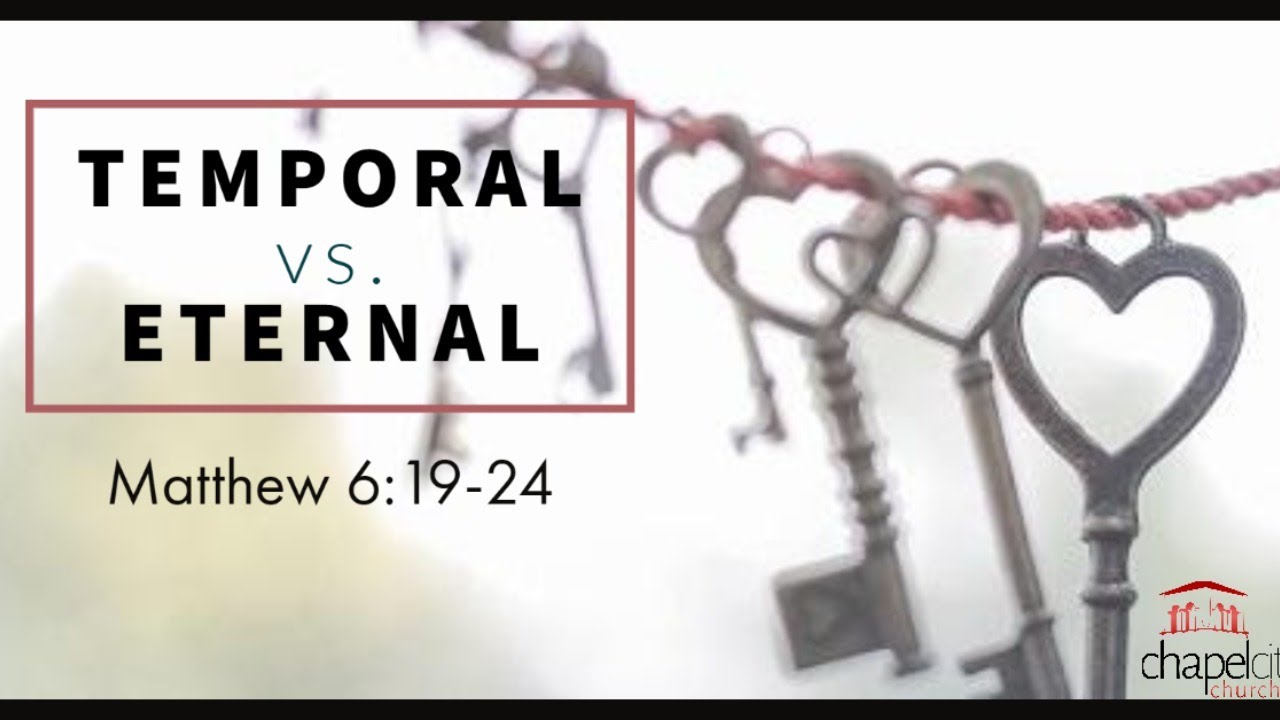 Temporal vs. Eternal - YouTube