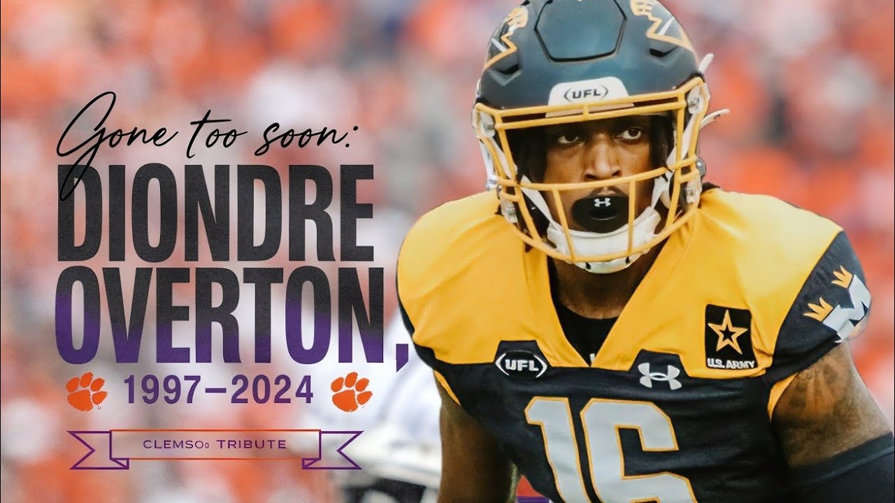 Tragic Loss: Former Clemson Star Diondre Overton Passes Away at 26 ...