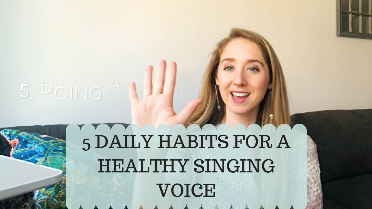5 DAILY HABITS FOR A HEALTHY VOICE 2019 | Singing With Lauren - YouTube