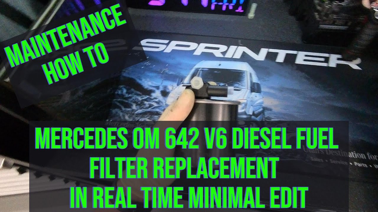 Diesel Fuel Filter Replacement on a 3.0L V6 OM642 Engine real time ...