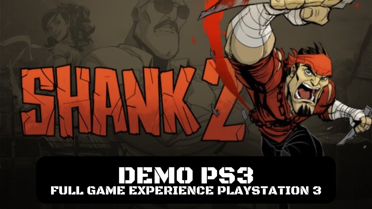 Shank 2 Demo PS3 | Full Game Experience PlayStation 3 | VictaTheDragon ...