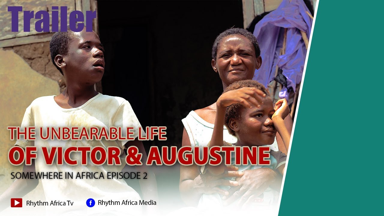 The Unbearable Life of Augustine & Victor | Somewhere In Africa Episode 2 Trailer #documentary # ...
