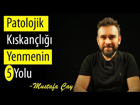 Patolojik Kıskançlığı Yenmenin 5 Yolu