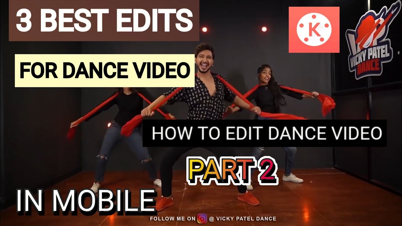 3 Best Edits For Dance Videos In Mobile from kinemaster | How to edit ...