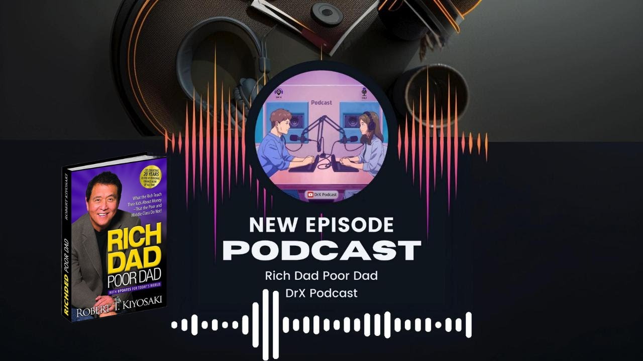 Rich Dad Poor Dad Podcast: Financial Wisdom You Can't Miss - YouTube