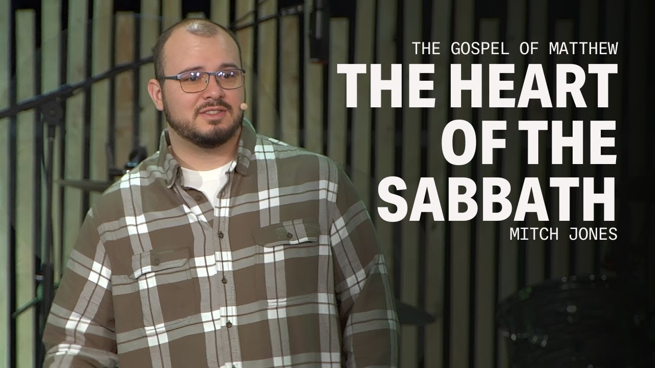 The Heart of the Sabbath // Mitch Jones - YouTube