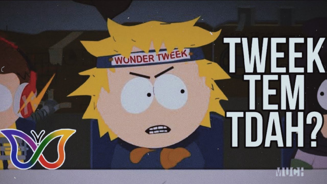 TWEEK TEM TDAH? - SOUTH PARK - YouTube