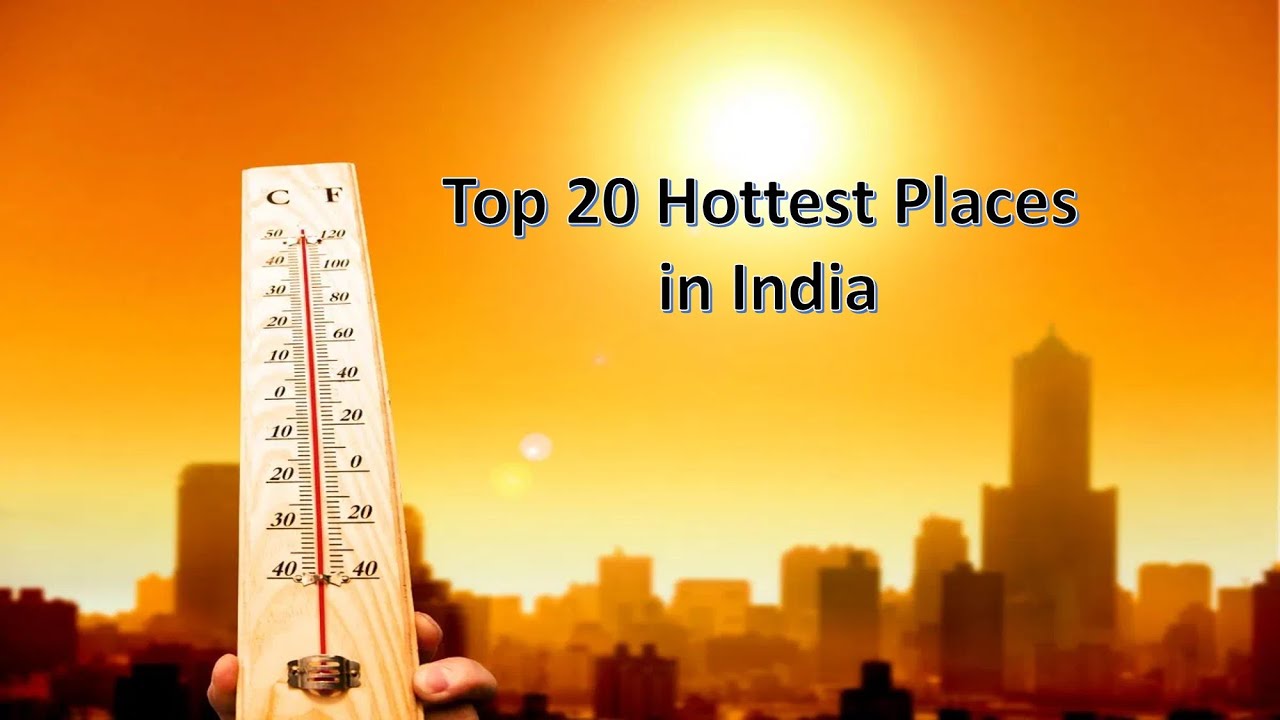 Top 20 Hottest Cities in India / Hot City / Fun Knowledge / Check if ...