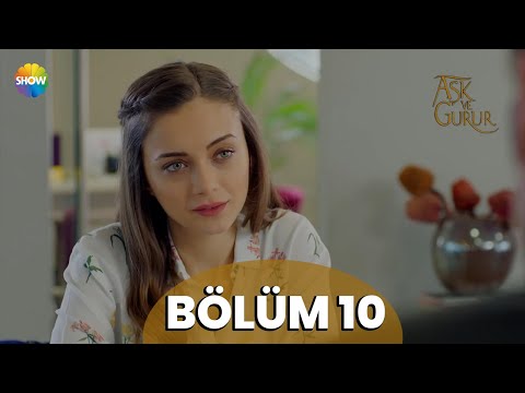 Aşk Ve Gurur 10.Bölüm (2023 ᴴᴰ Versiyon)